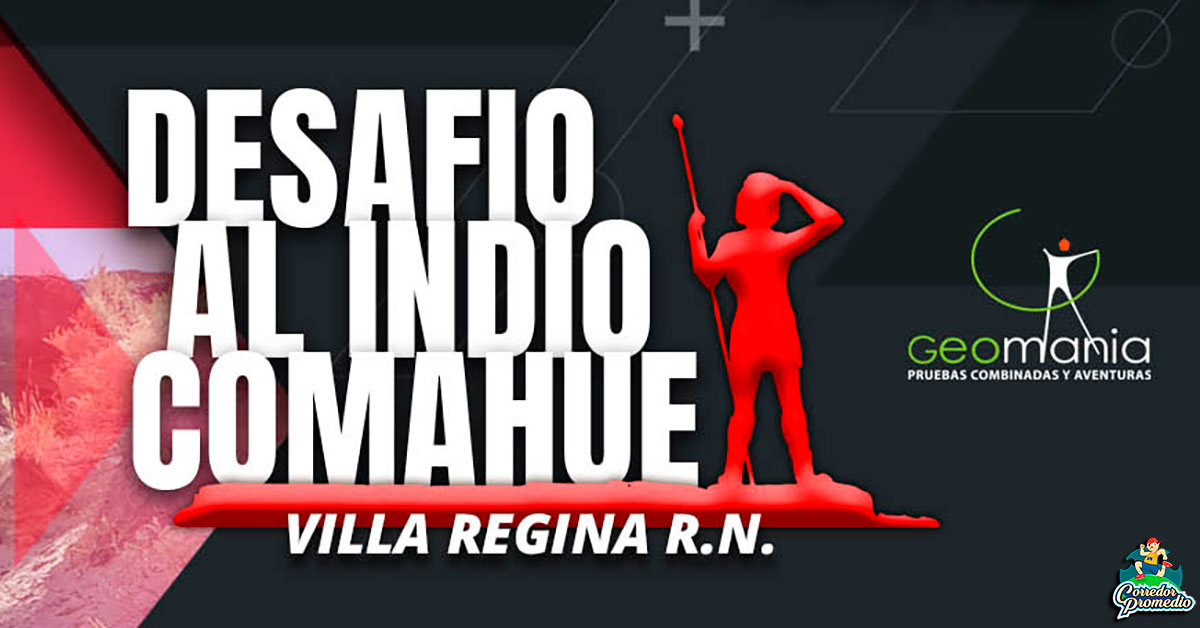 DESAFÍO AL INDIO COMAHUE - Corredor Promedio