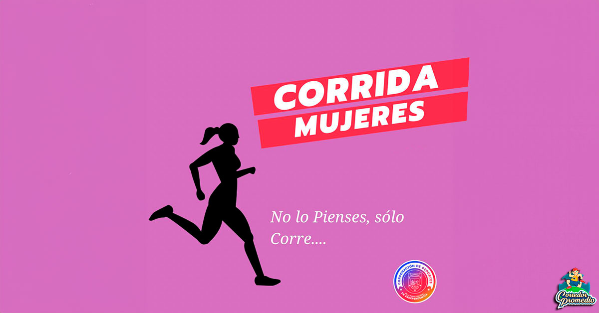 CORRIDA DE LA MUJER INDEPENDENCIA - Corredor Promedio